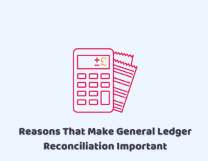 Importance of General Ledger Reconciliation - CruseBurke